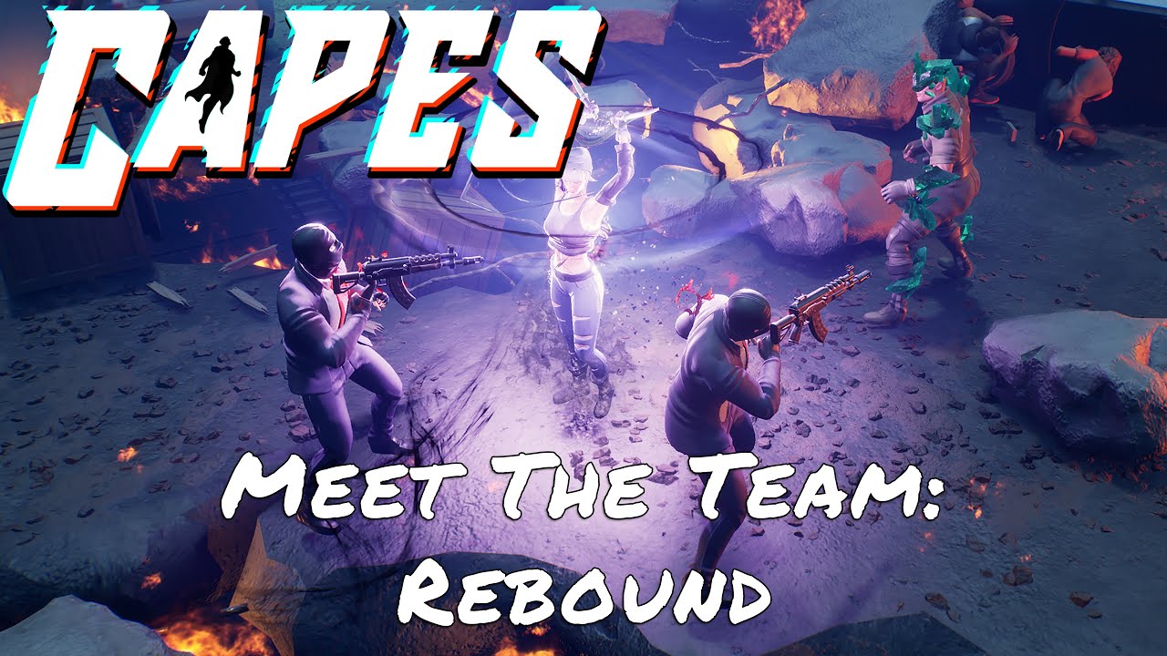 Capes — Meet The Team: Rebound - YouTube