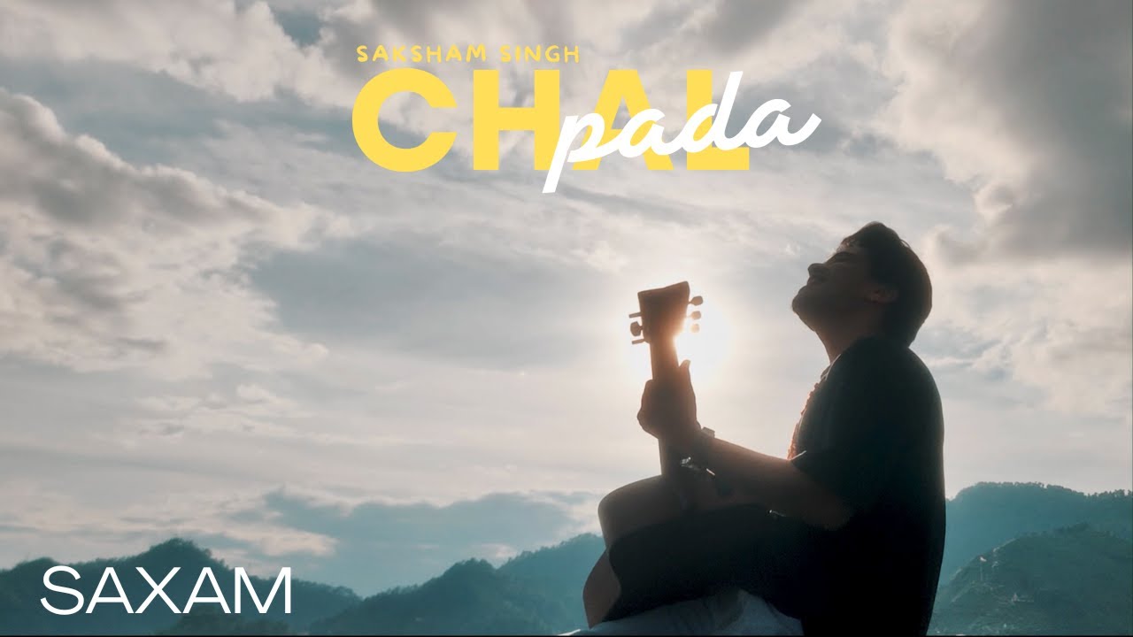 Chal Pada - Saksham Singh | Indie Pop Song | New Hindi Song by Saksham ...