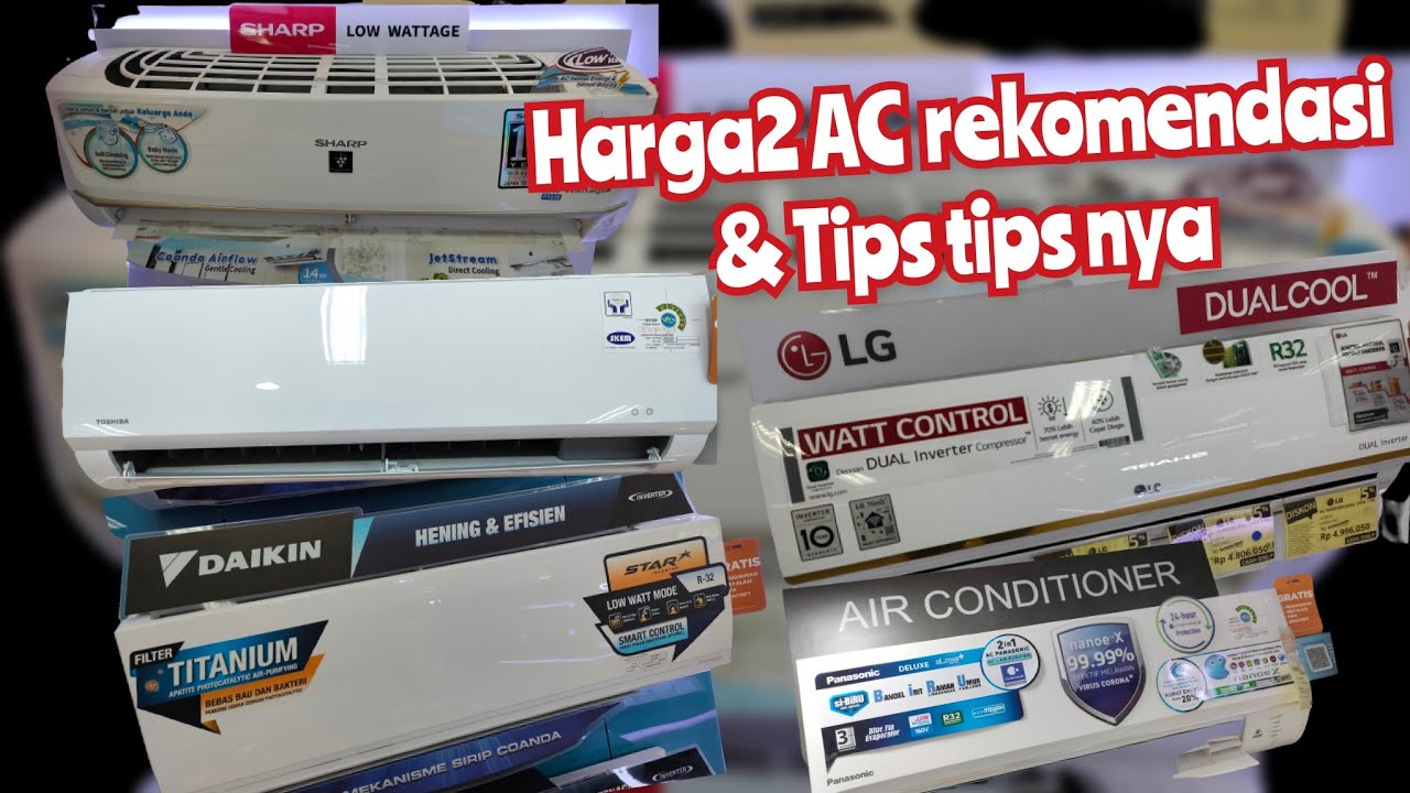 TIPS MEMILIH DAN MEMBELI AC SPLIT DARI BRAND PALING BANYAK DI CARI ...