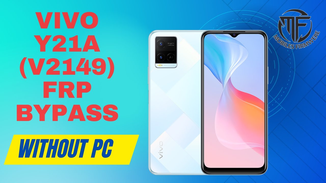 Vivo Y21A (V2149) Android 11 Frp Bypass without PC - YouTube