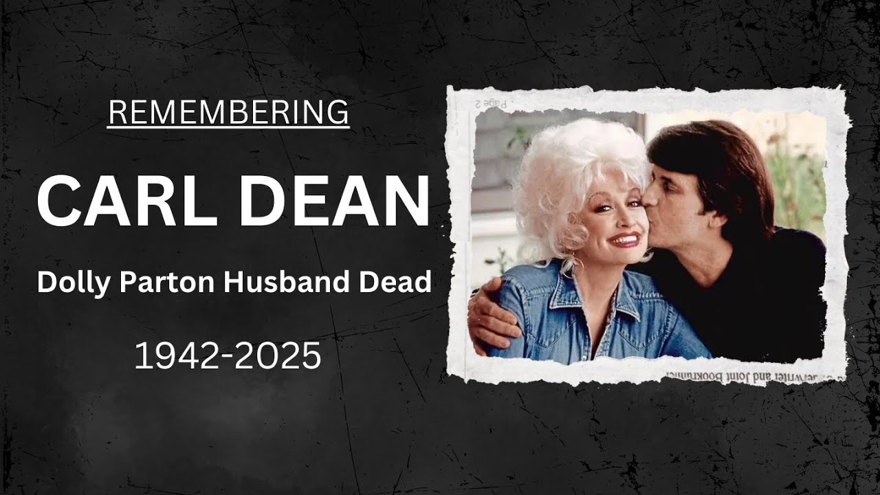 Carl Dean Death: Dolly Parton Loses Husband of 60 Years | Breaking News ...