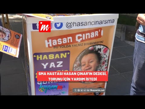 Sma Hastası Hasan Çınar'ın Dedesi, Torunu İçin Yardım İstedi