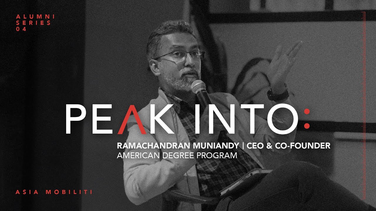 Peak Into | Ramanchandran Muniandy | CEO & Co-founder of Asia Mobiliti ...