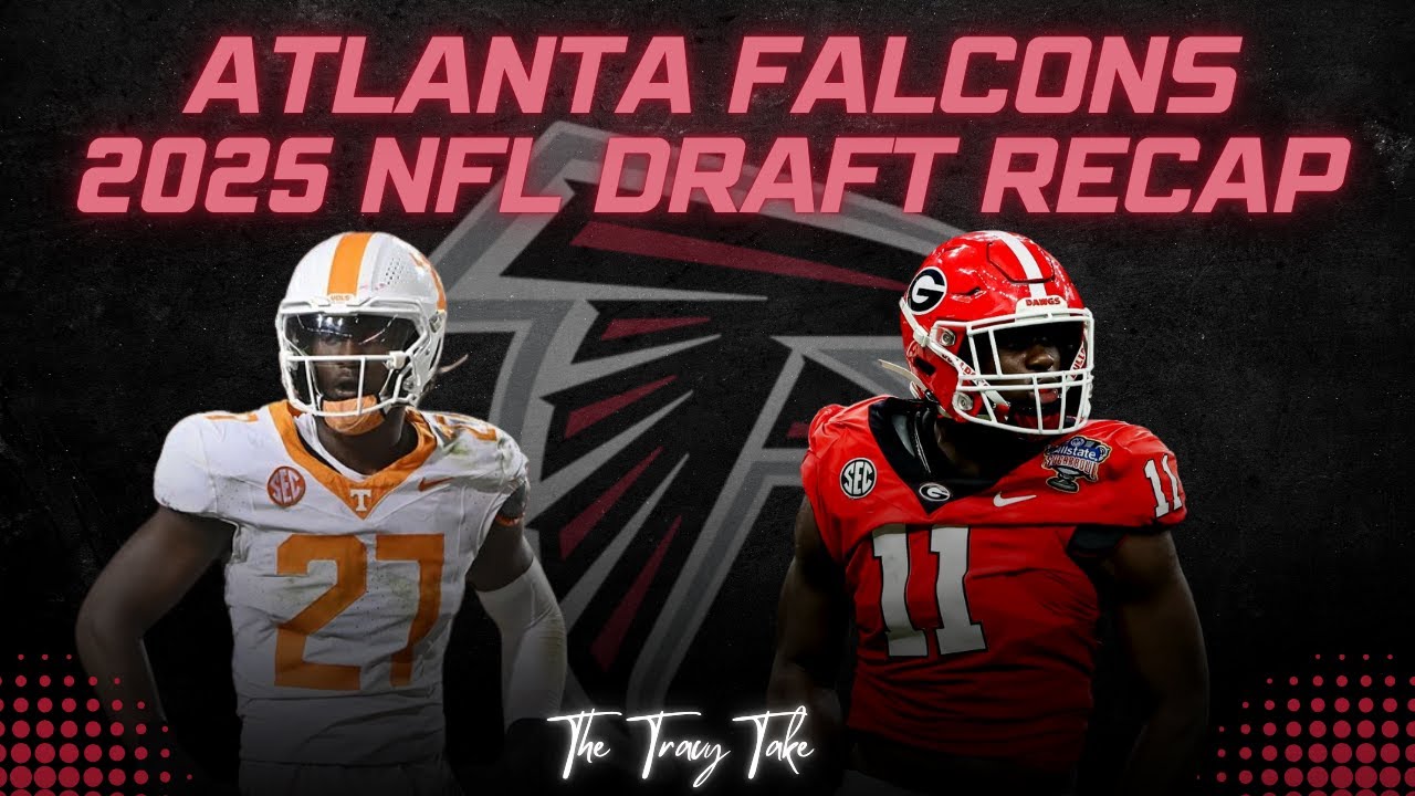 Atlanta Falcons 2025 NFL Draft Recap WITH Grades - YouTube
