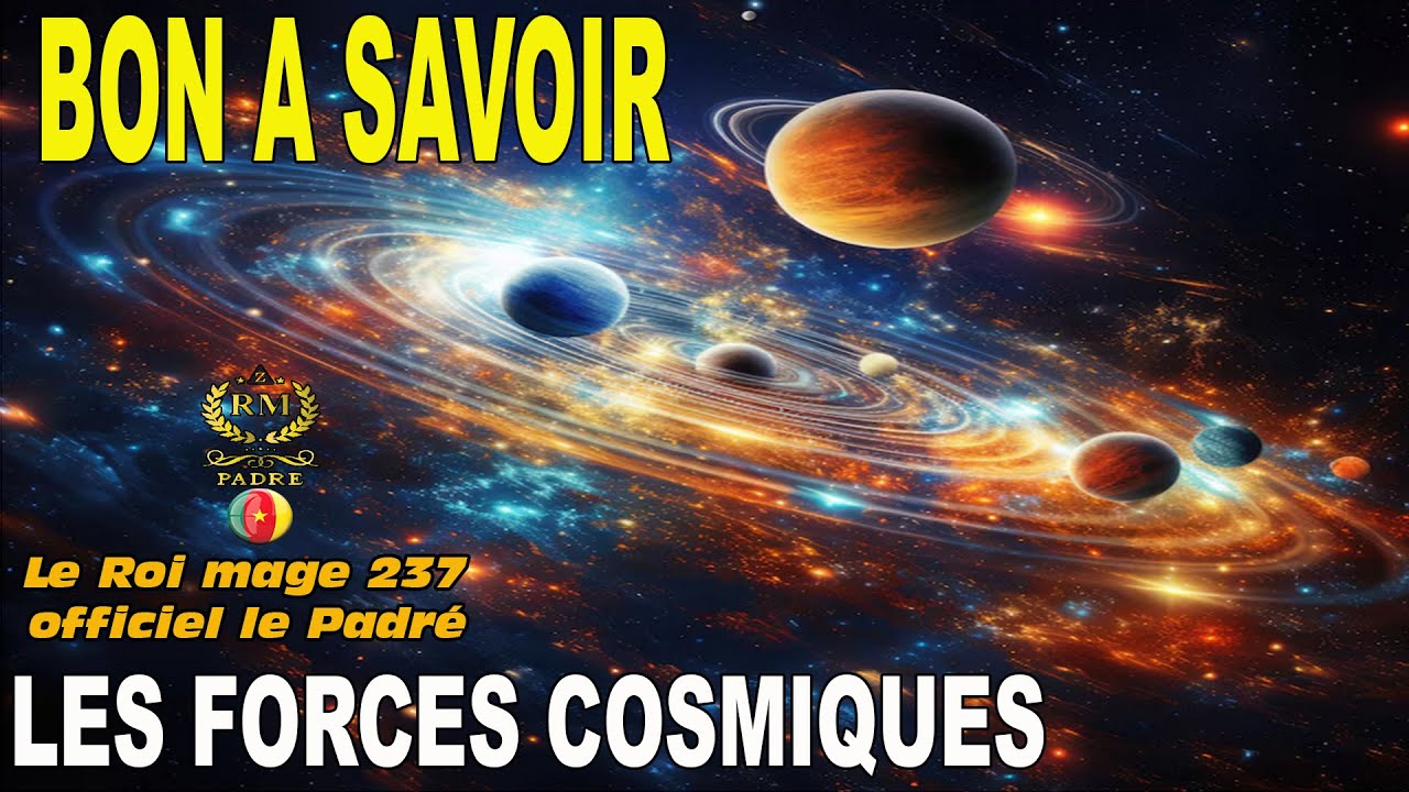 BON A SAVOIR, LES FORCES COSMIQUES - YouTube