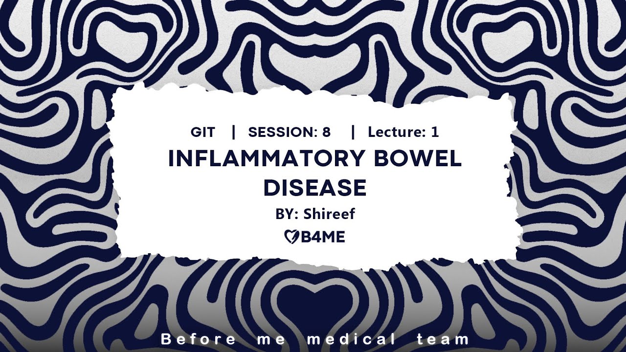 GIT S8L1 | Inflammatory Bowel Disease - YouTube