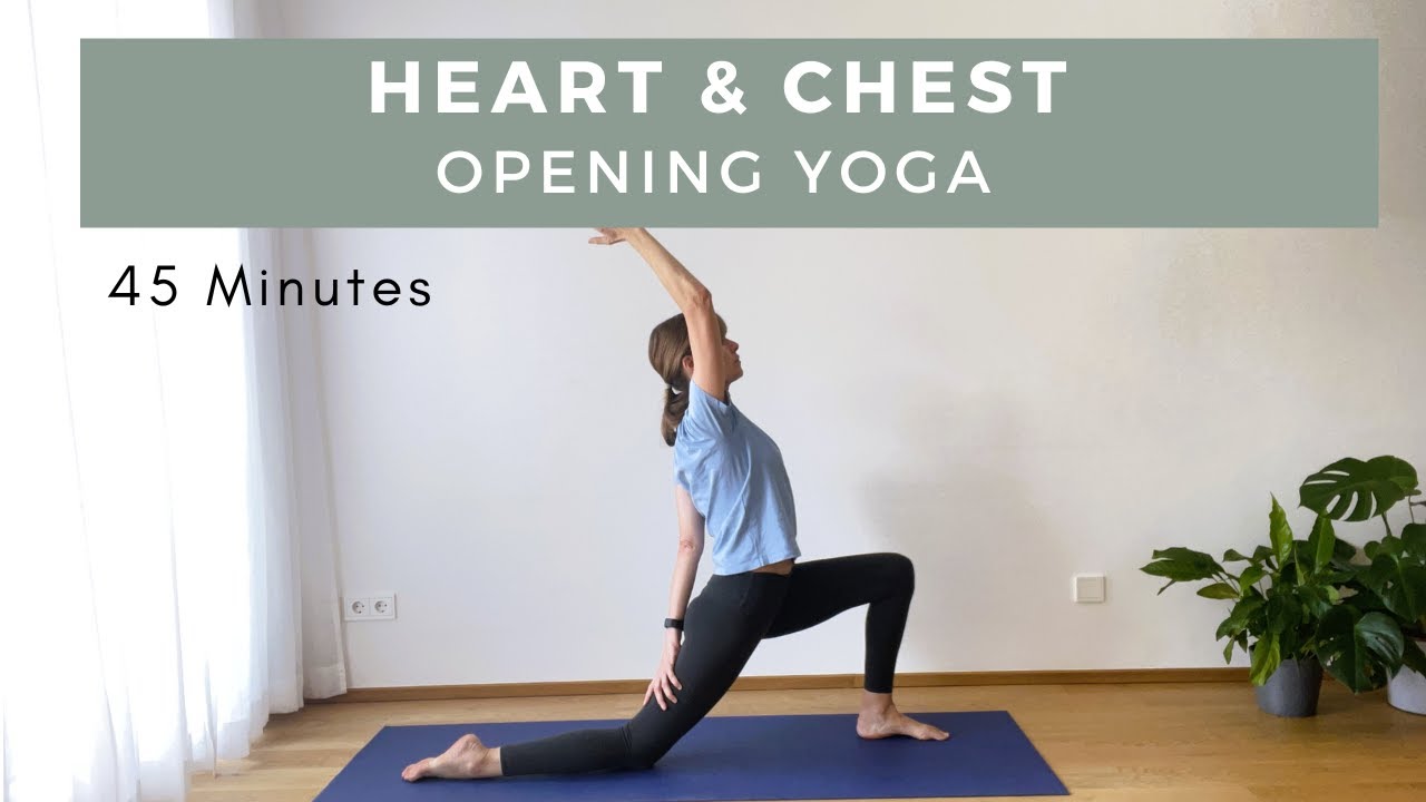 Chest & Heart opening Yoga | 45 Minutes - YouTube