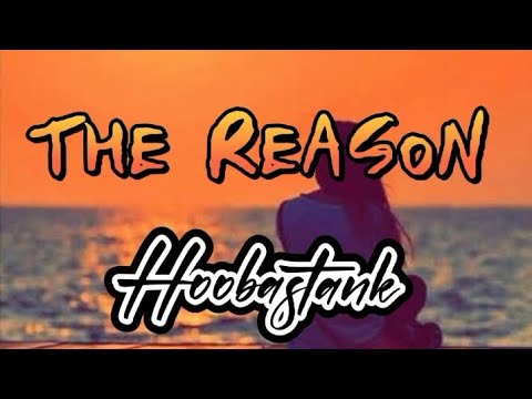 The Reason-Hoobastank(lyrics) - YouTube