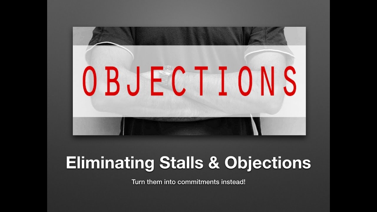 Let's Get the Conversation Started: Eliminating Objections- Week 6 ...