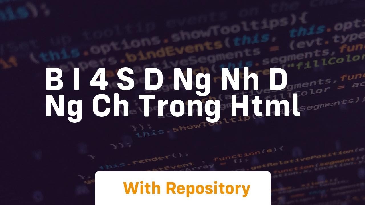 B i 4 s d ng nh d ng ch trong html - YouTube