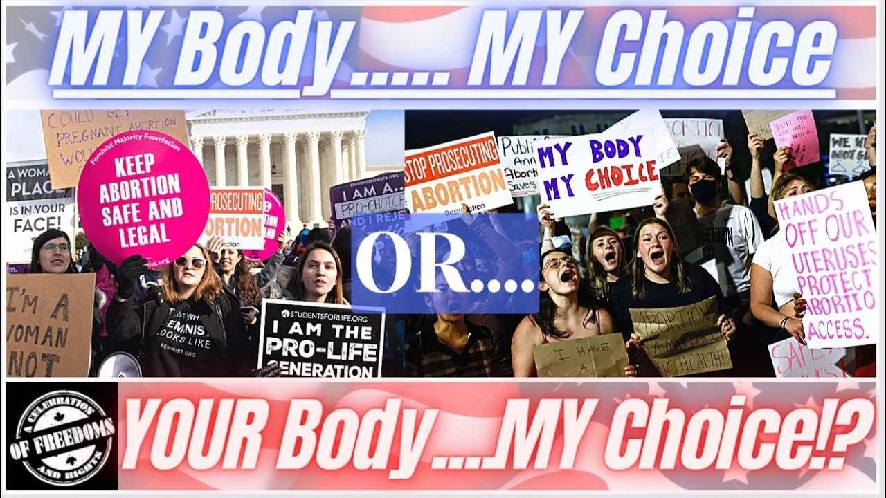 My Body My Choice OR "YOUR" Body "MY" Choice?! - YouTube