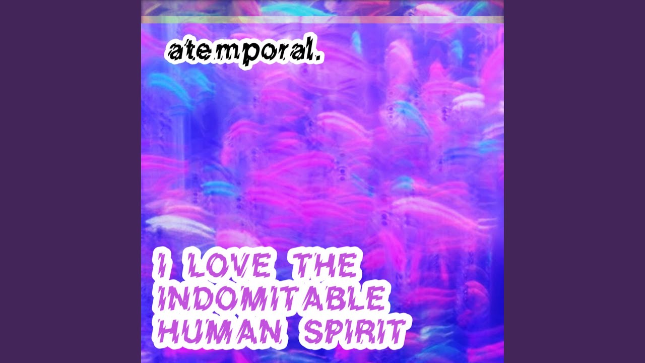 I LOVE THE INDOMITABLE HUMAN SPIRIT - YouTube