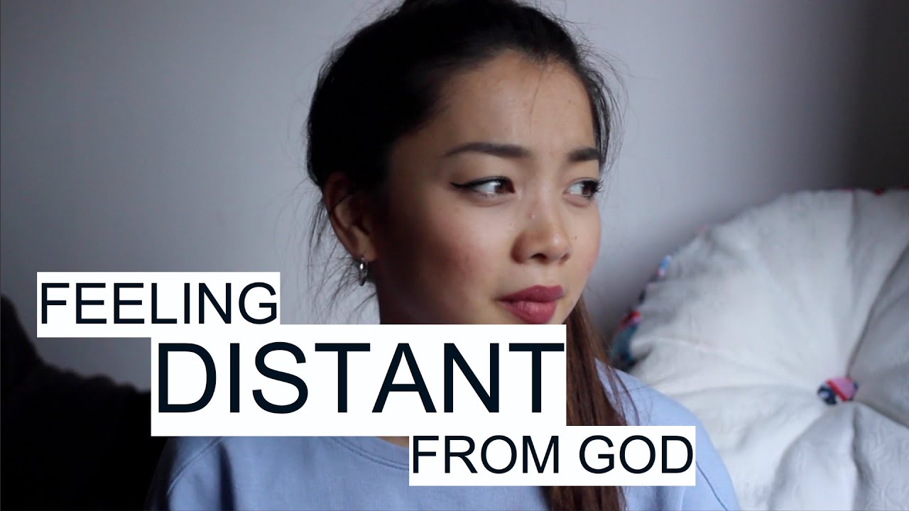 Feeling Distant from God - YouTube