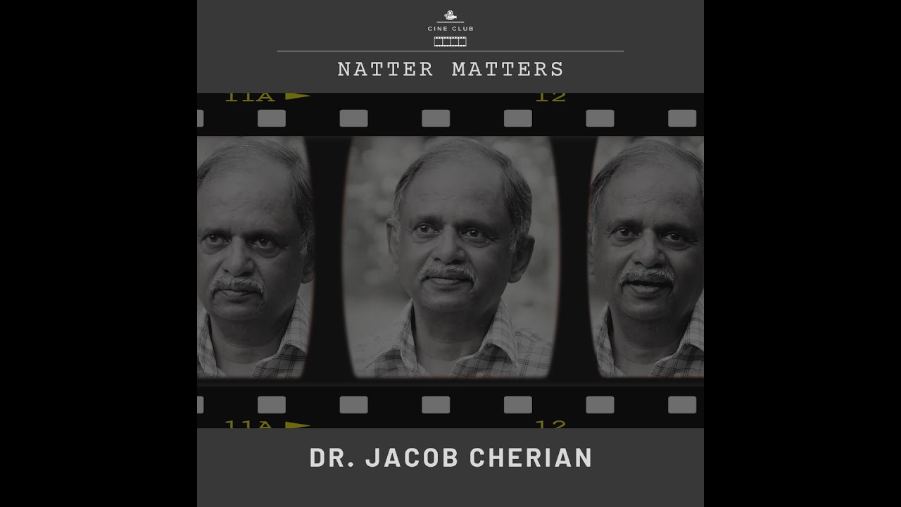 Dr Jacob Cherian | Natter Matters - YouTube