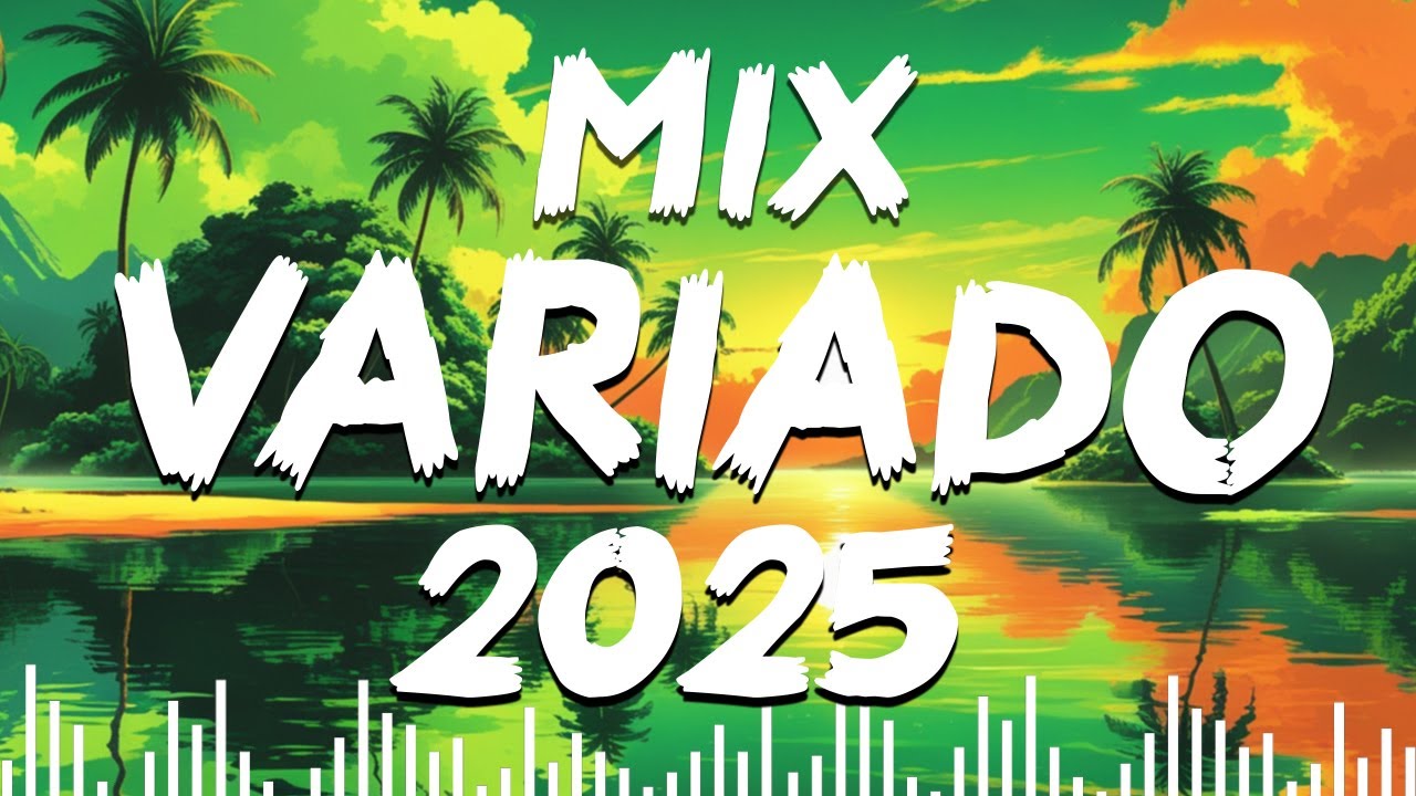 Mix Variado 2025 🎶 Musica Variada De Todo Un Poco 2025 Mayo | Mix ...