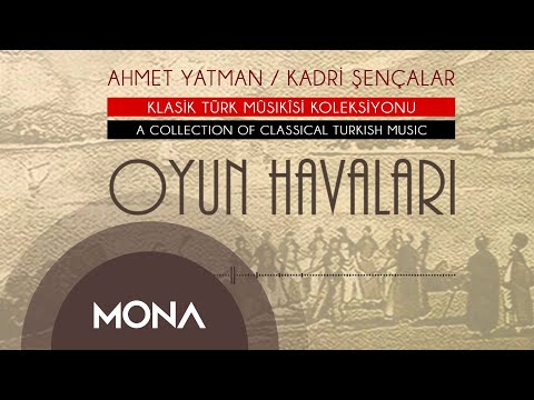Ahmet Yatman / Kadri Şençalar - Tatavla Kasabı / Klasik Türk Musikisi Oyun Havaları