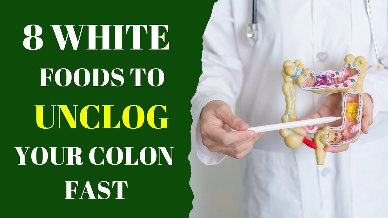 8 White Foods To Unclog Your Colon Fast - YouTube