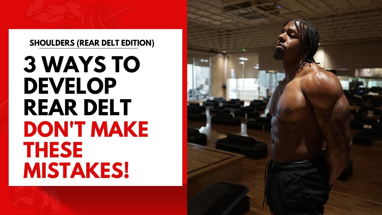 3 Ways to Develop Your Rear Delt! - YouTube