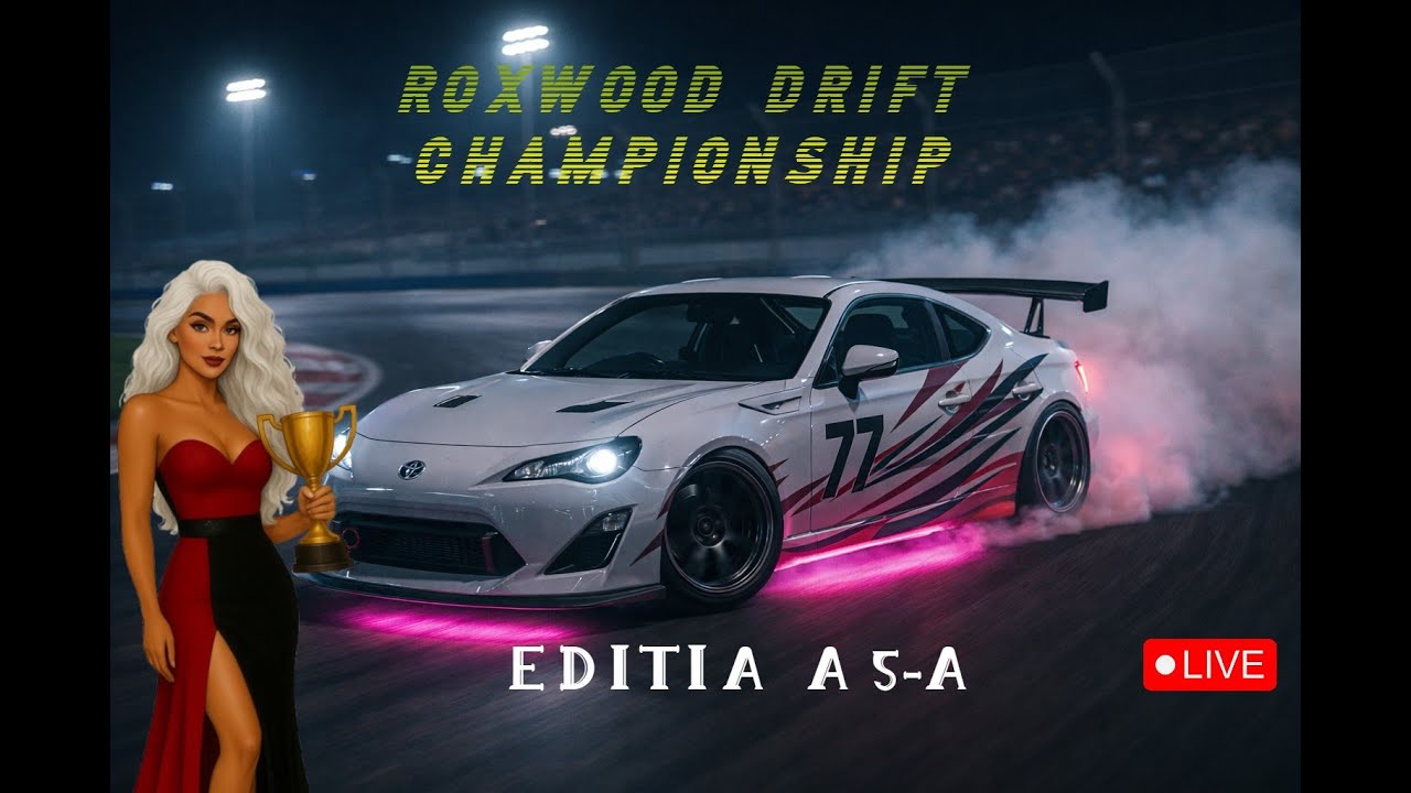 🔴LIVE FplayT Fivem🔥ROXWOOD DRIFT CHAMPIONSHIP EDITIA A 5-A💗ESTI GATA DE ...