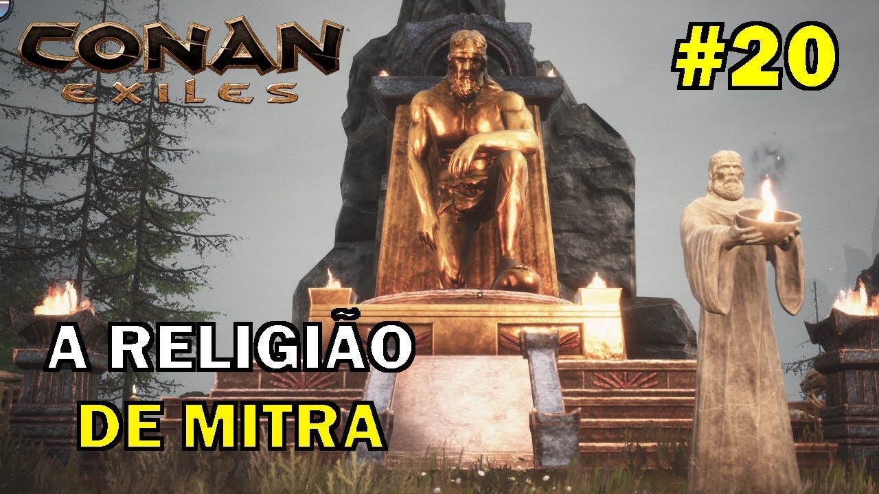 Como Funciona a Religião de MITRA - CONAN EXILES #20: INÍCIO AO FIM ...