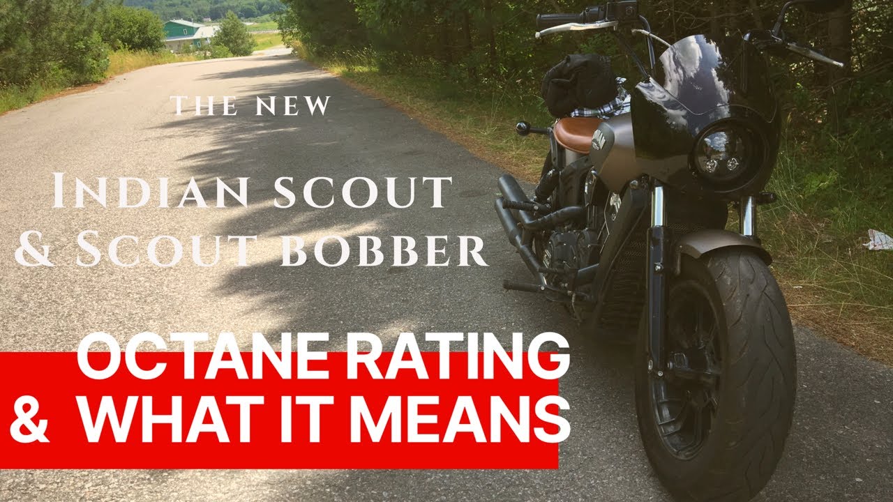What Octane means: Why the Indian Scout uses 91 Octane Fuel - YouTube