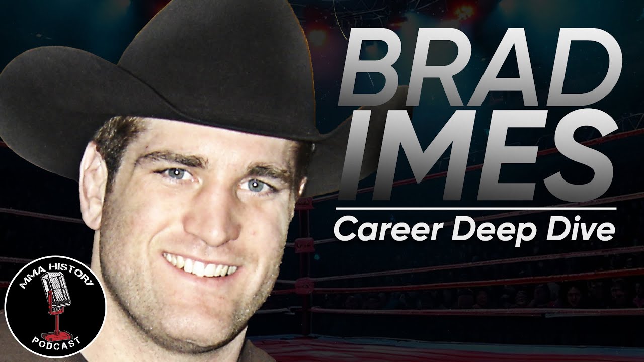 Brad Imes Career Deep Dive | MMA History Podcast - YouTube