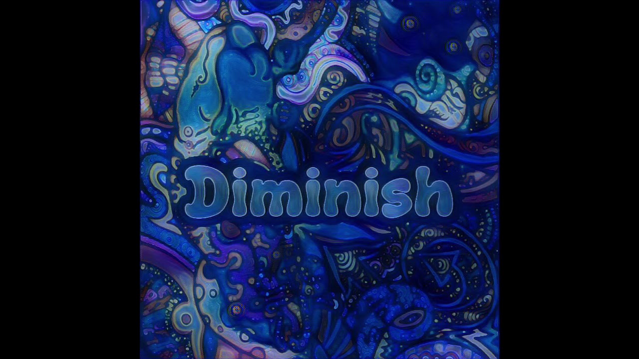 DIMINISH - YouTube