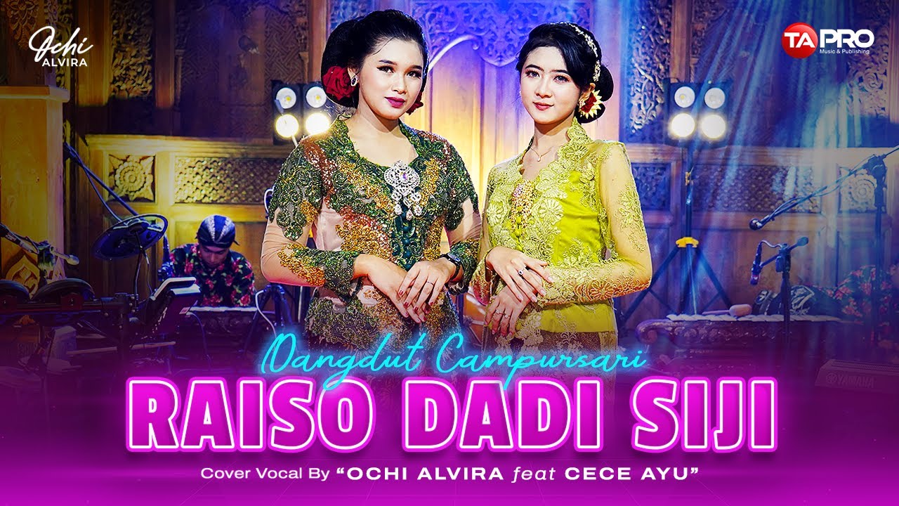 Ochi Alvira Ft. Cece Ayu - Raiso Dadi Siji - Dangdut Campur sari ...