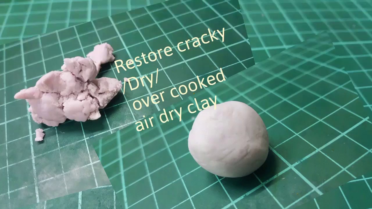 Restore dry/overcooked/cracky any air dry clay - YouTube