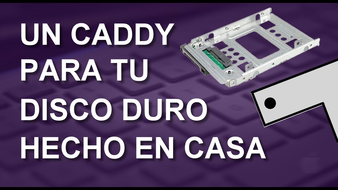 COMO HACER EL CADDY PARA EL DISCO DURO DE TU PC EN CASA FACIL Y GRATIS ...