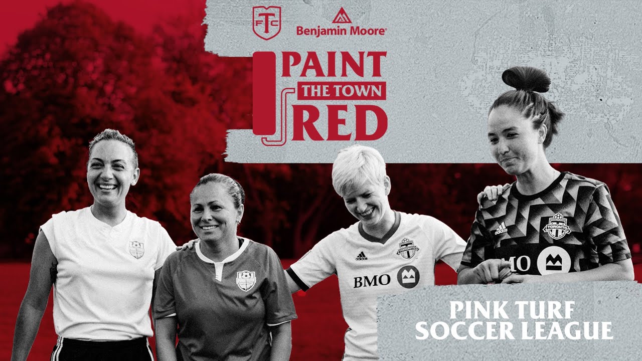 TFC x BENJAMIN MOORE - PAINT THE TOWN RED: PINK TURF SOCCER LEAGUE ...