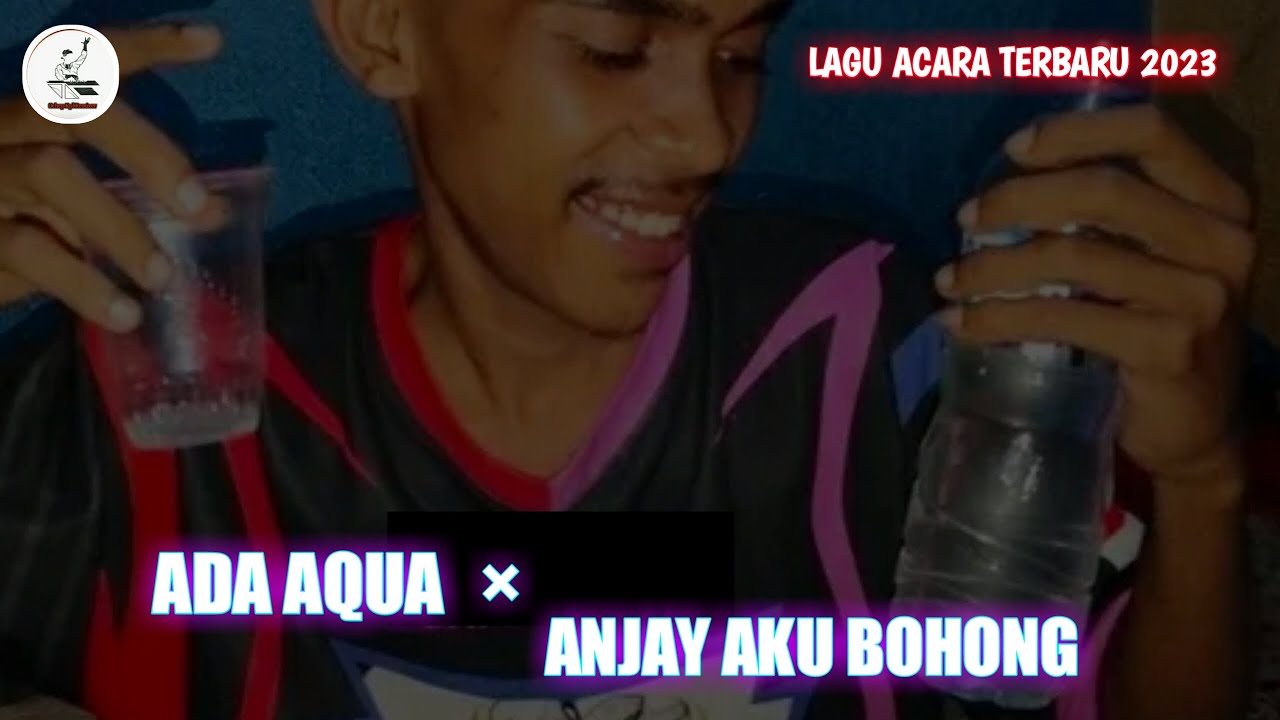 Lagu acara terbaru 2023 ADA AQUA ANJAY AKU BOHONG - YouTube