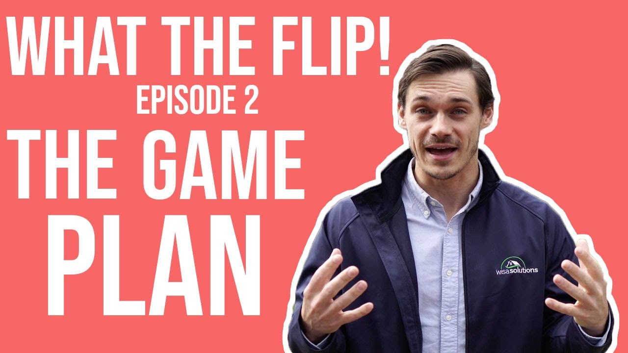 What The Flip! EPISODE 2: THE GAME PLAN - YouTube