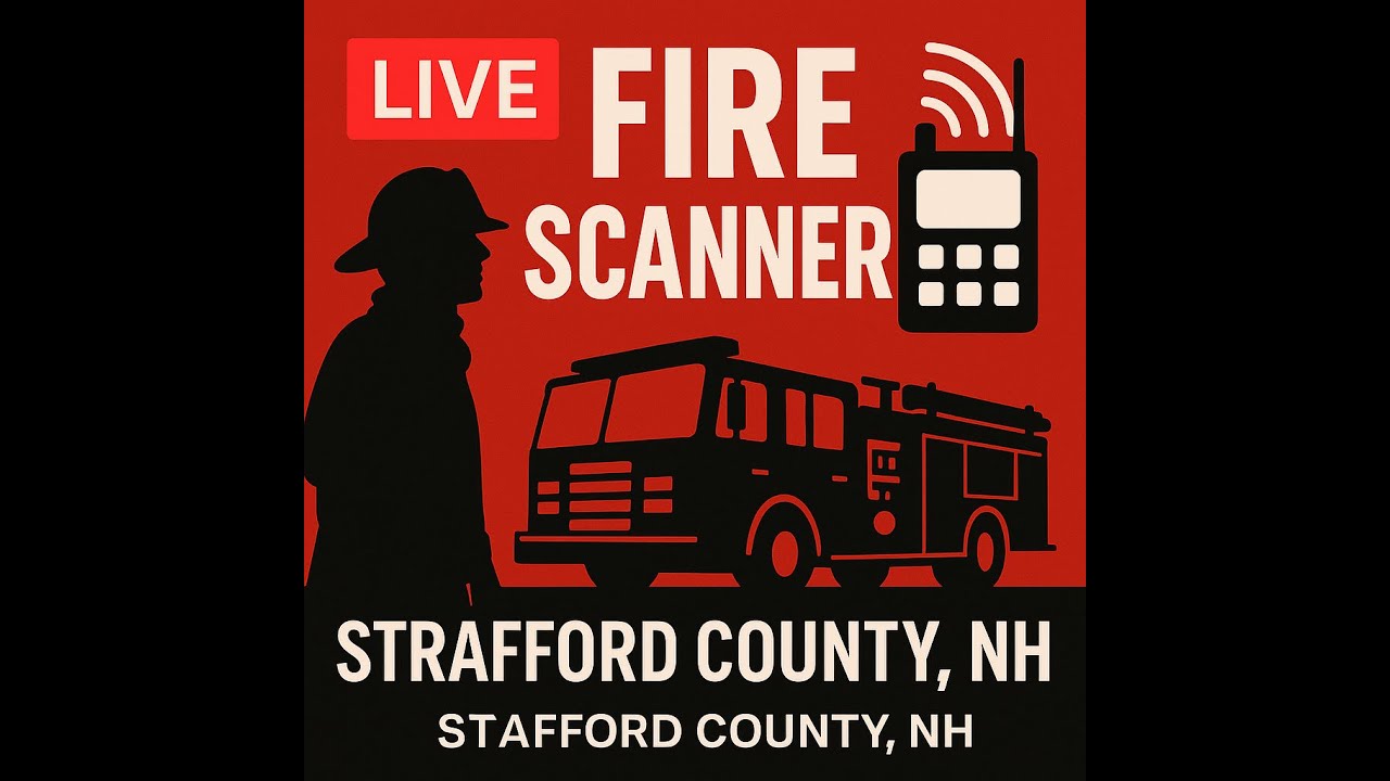 Strafford County NH Fire Departments Scanner Feed | Real-Time Emergency ...