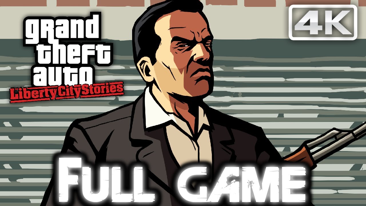 GTA LIBERTY CITY STORIES Gameplay Walkthrough FULL GAME (4K 60FPS) No ...