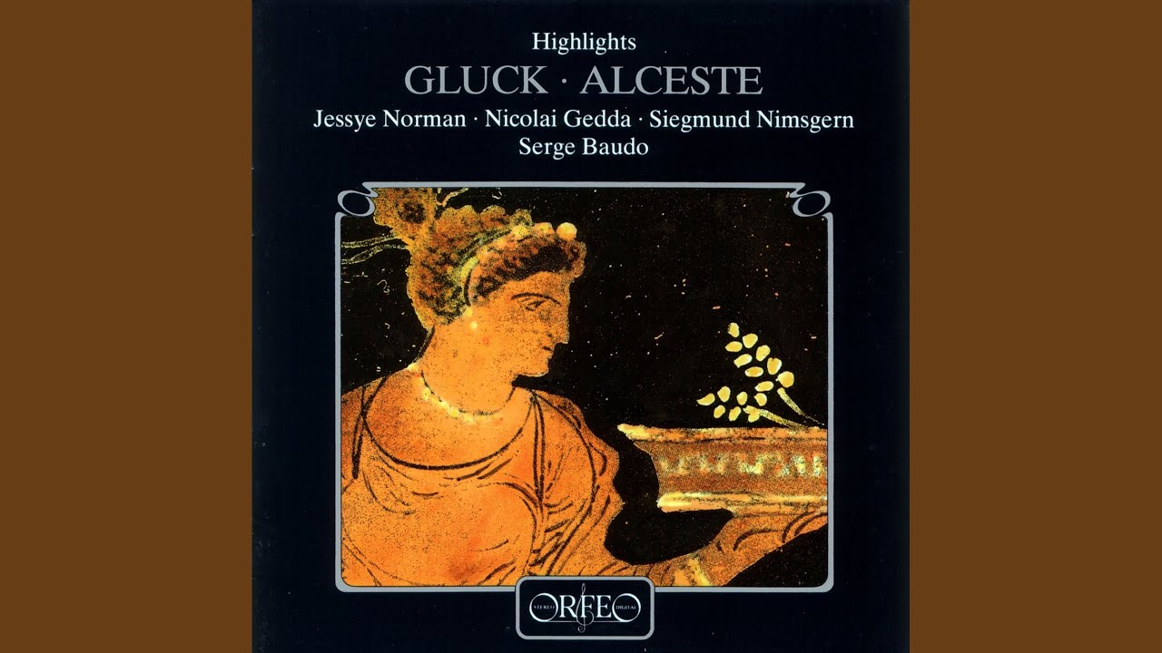 Alceste (Sung in French) , Act II Scene 4: Act II Scene 4: Aria ...
