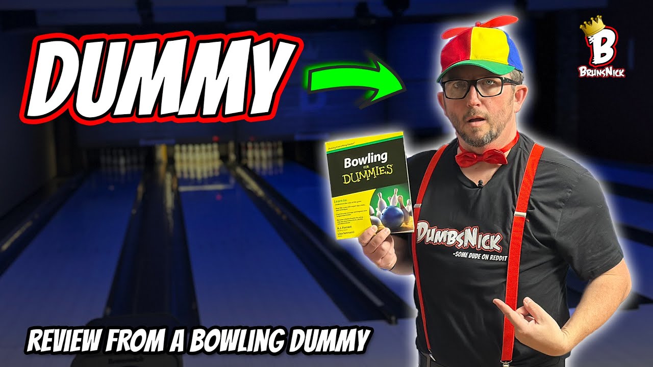 BOWLING FOR DUMMIES! (Reviewed By A Dummy) - YouTube