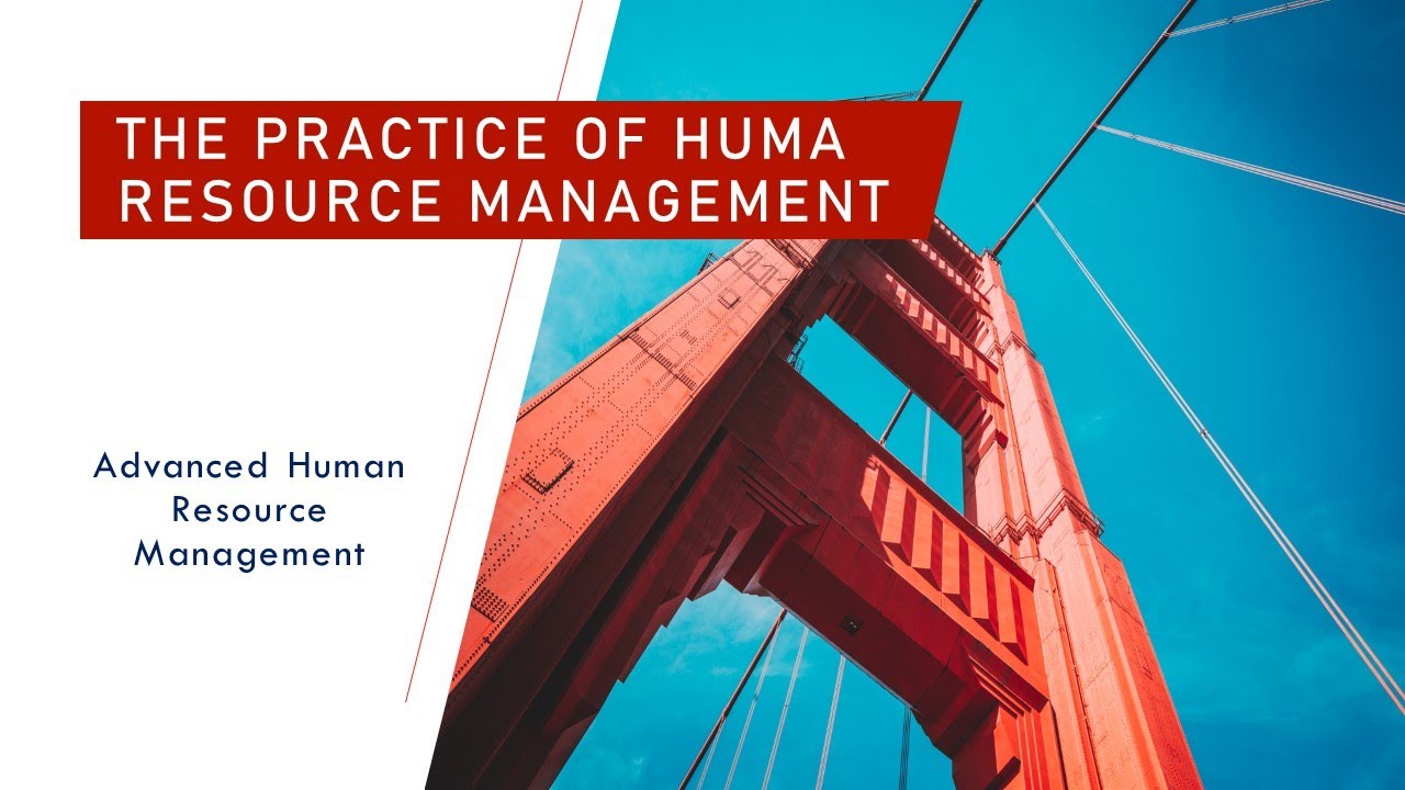 The Practice of Human Resource Management - YouTube