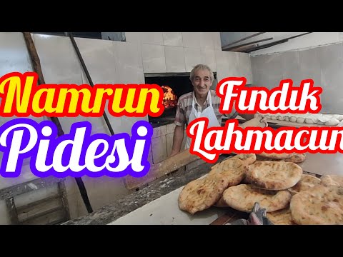 NAMRUN PİDESİ FINDIK LAHMACUN VE NAMRUNUN MEŞHUR İĞNE OYASI
