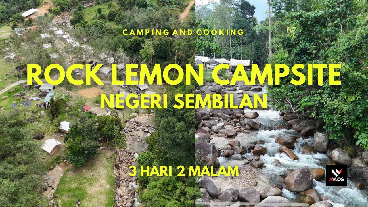 [4K] Rock Lemon Campsite | Negeri Sembilan | AVLOG Channel - YouTube