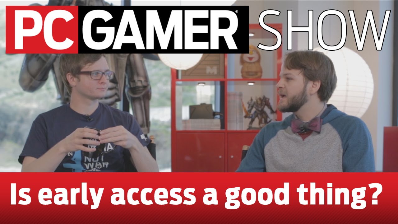 PC Gamer Show: Early Access pros and cons - YouTube