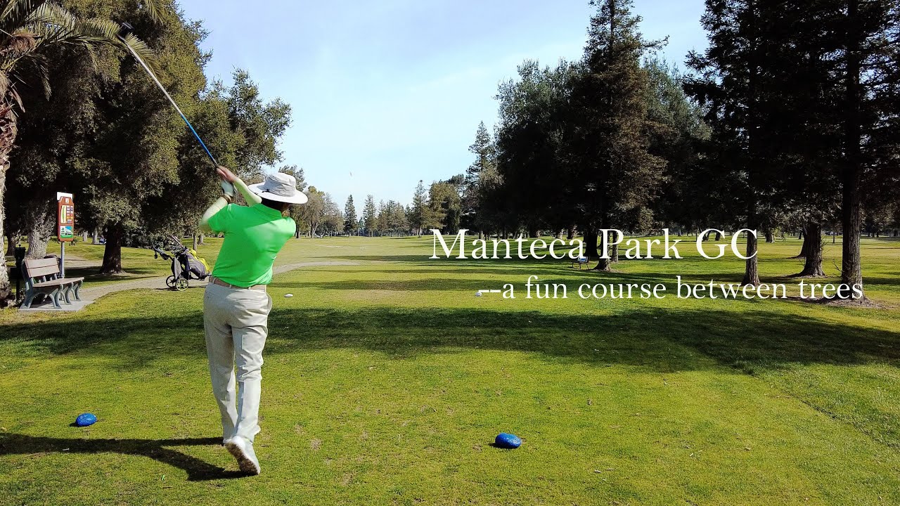 Manteca Park Golf Course - YouTube