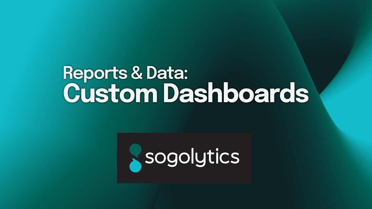 Custom Dashboards | Sogolytics - YouTube