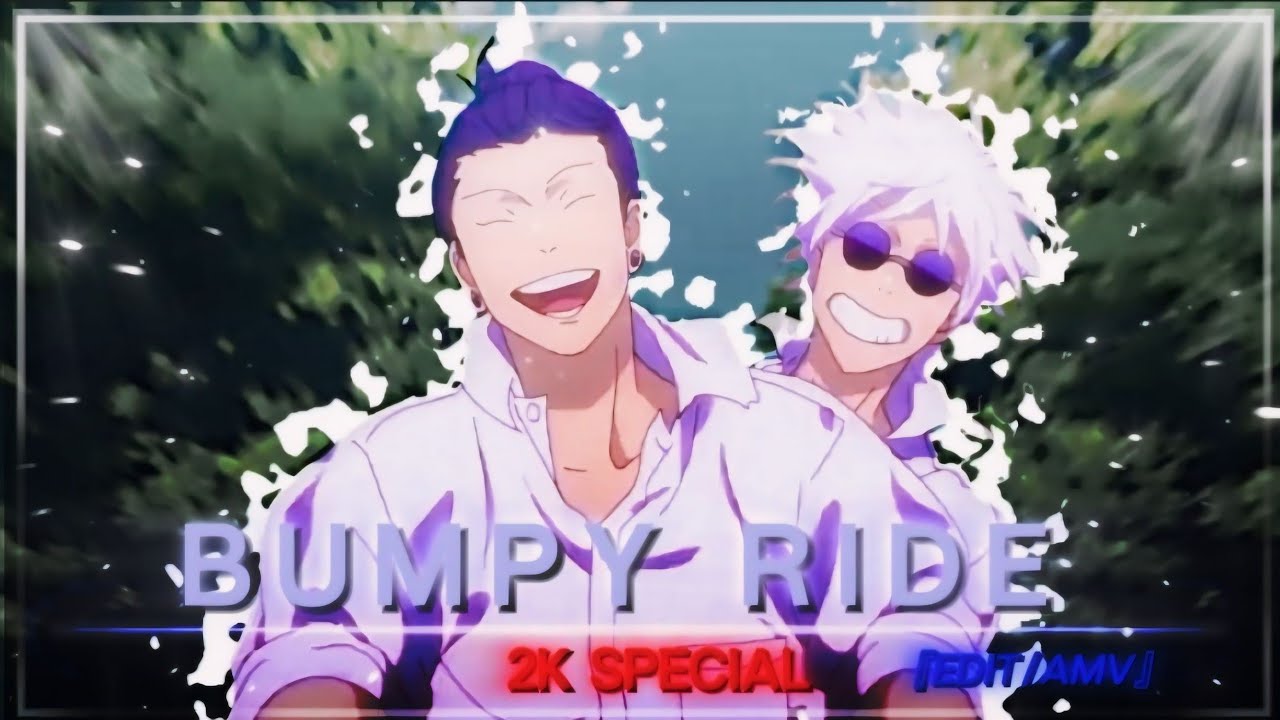 Bumpy Ride 『EDIT/AMV』 2k subscribers special - YouTube