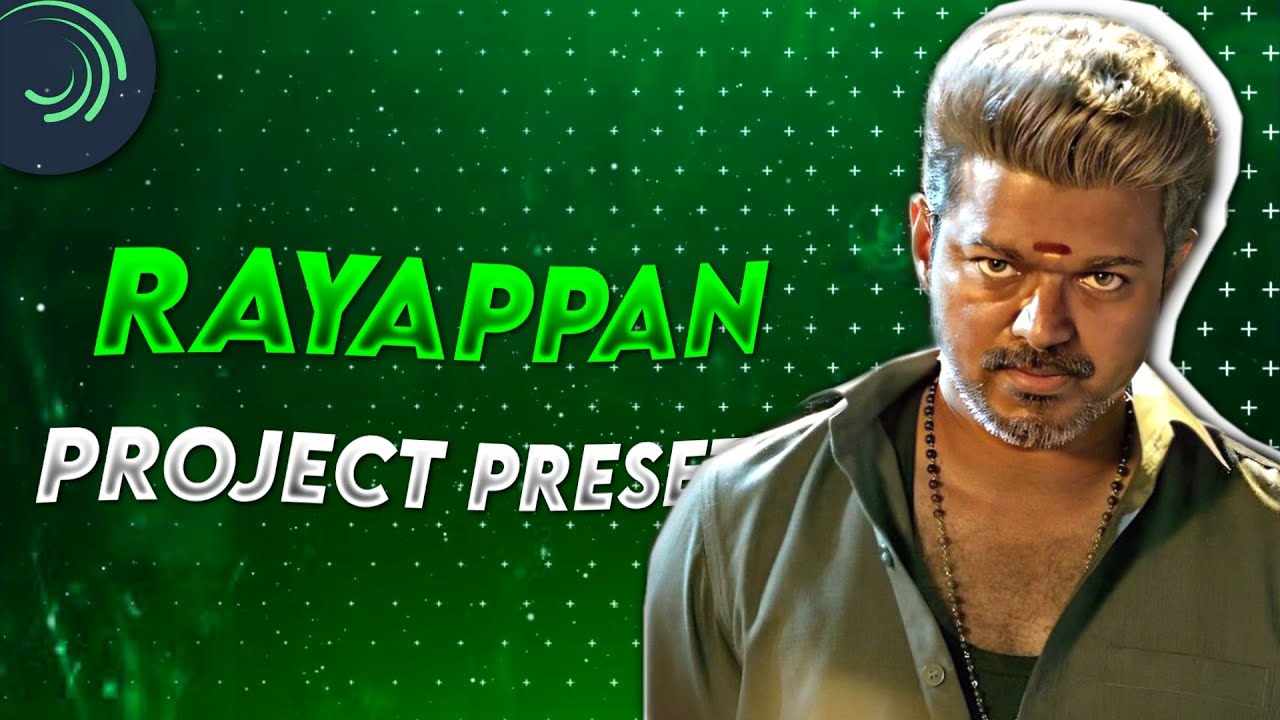 Rayappan Ae Like Badass Edit Project Preset | Thalapathy Efx ...