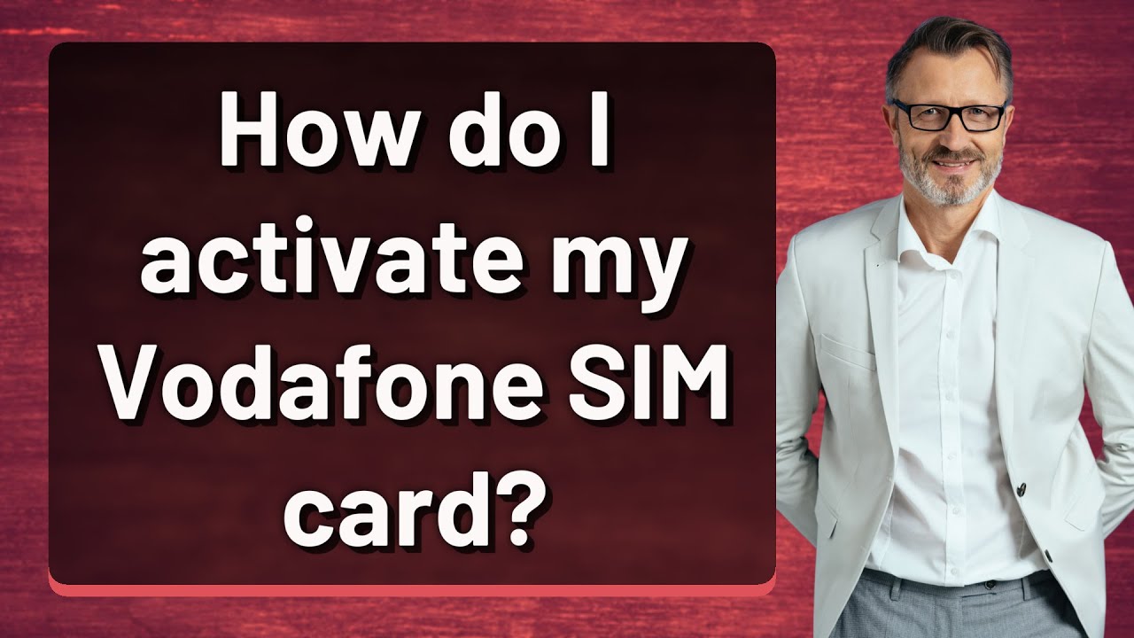 How do I activate my Vodafone SIM card? - YouTube