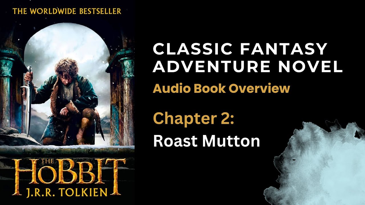 The Hobbit Chapter 2: Roast Mutton | Audio Book | Summary - YouTube