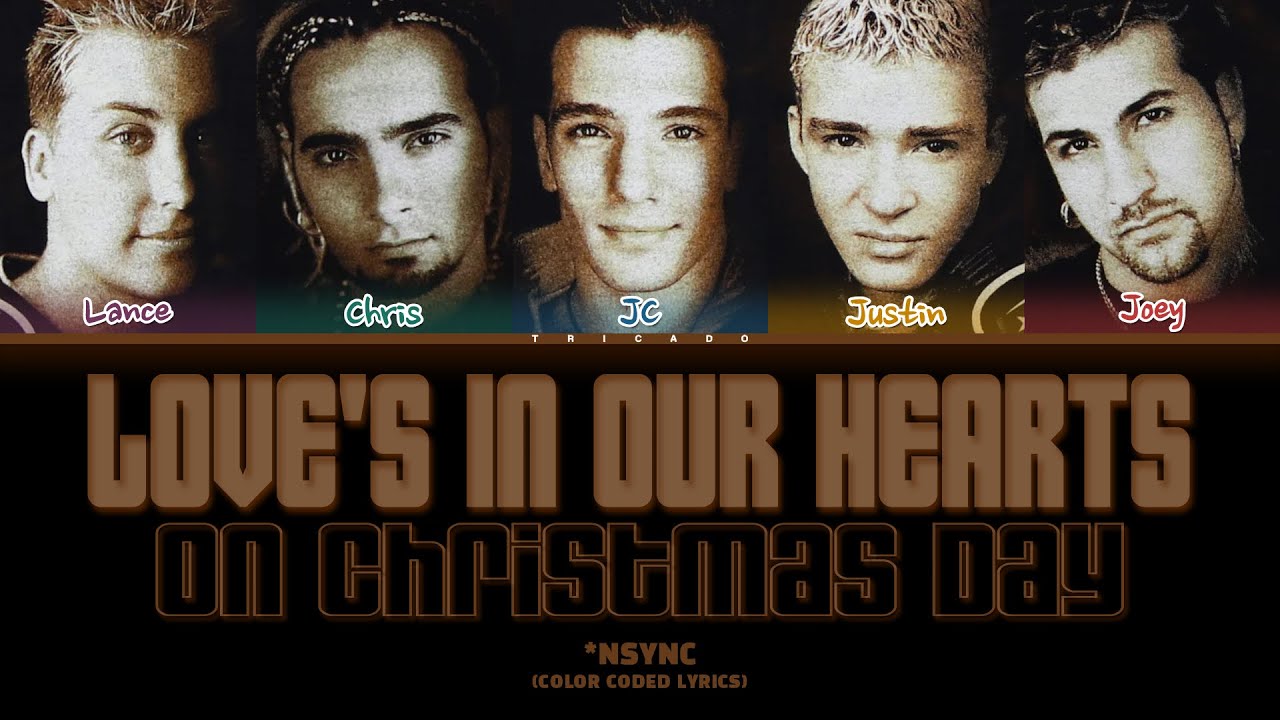 *NSYNC - Love's in Our Hearts on Christmas Day (Color Coded Lyrics ...