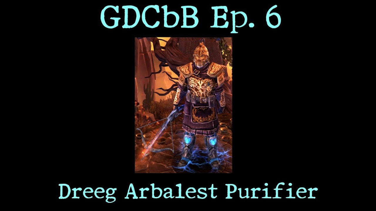 GDCbB Ep 6: Dreeg Arbalest Purifier [Grim Dawn Build Guide] - YouTube