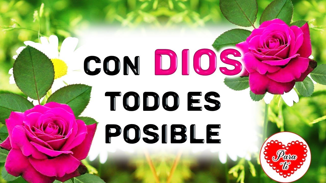CON DIOS TODO ABSOLUTAMENTE TODO ES POSIBLE es Un lindo mensaje para ti ...
